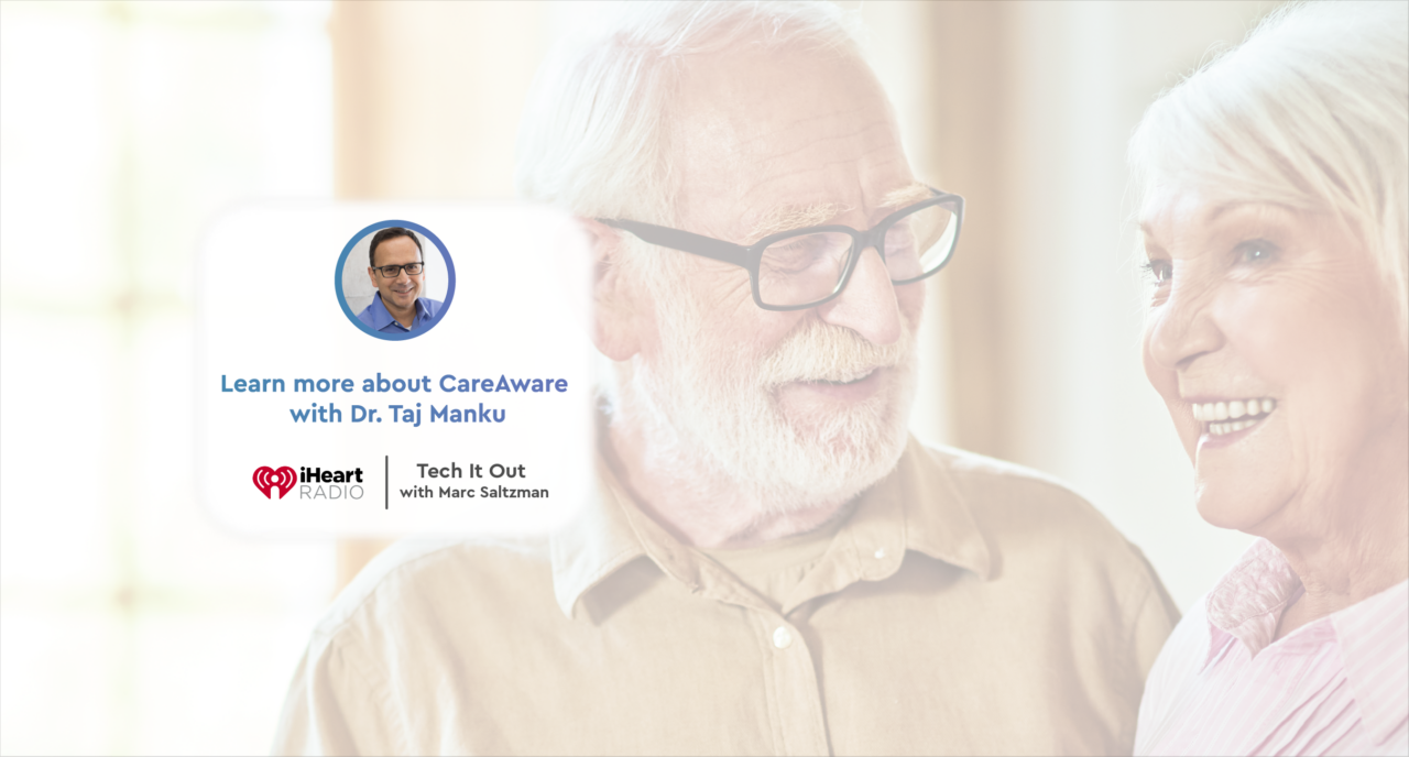 CareAware & Aging in Place: Dr. Taj Manku with Marc Saltzman | Cognitive